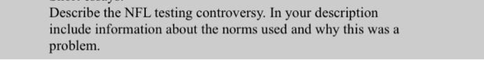 Describe the NFL testing controversy. In your | Chegg.com