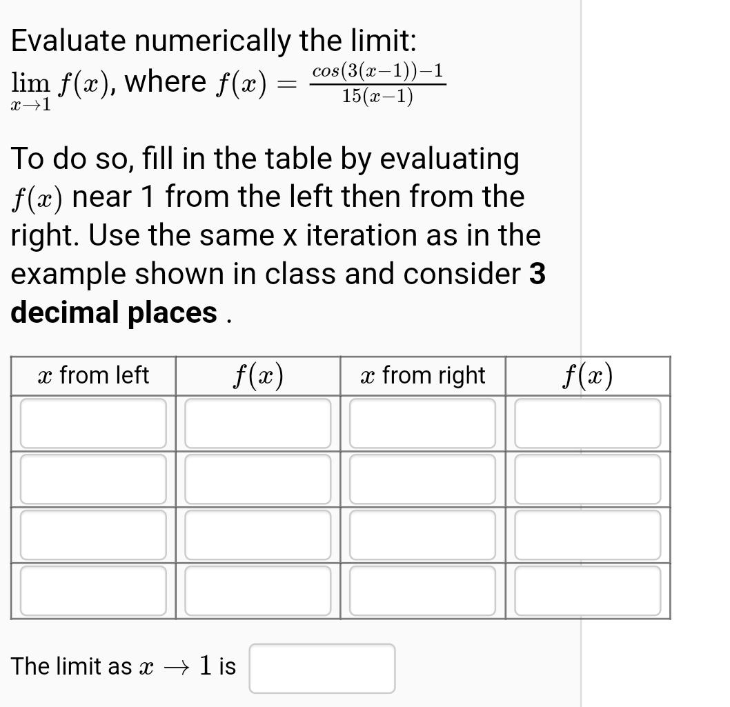 Solved Evaluate numerically the limit:limx→1f(x), ﻿where | Chegg.com