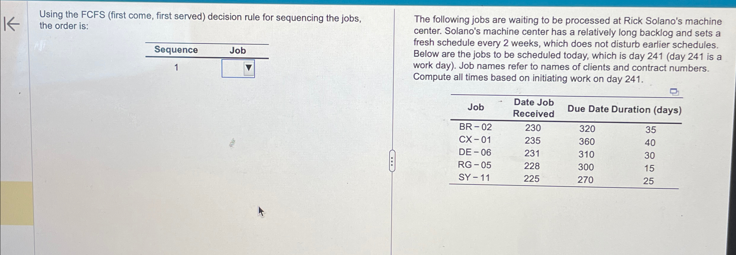 Solved Using the FCFS (first come, first served) ﻿decision | Chegg.com