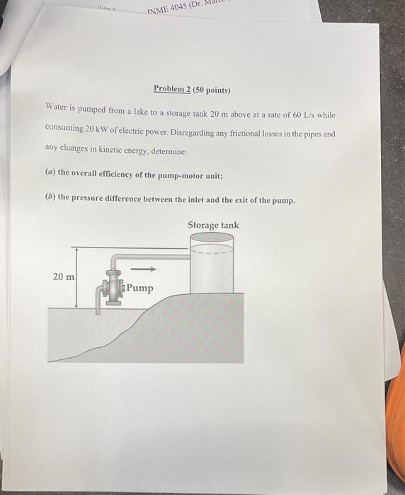 Solved Problem 2 ( 50 points) Water is pumped from a lake to | Chegg.com