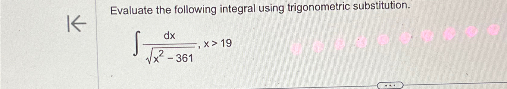 Solved Evaluate the following integral using trigonometric | Chegg.com