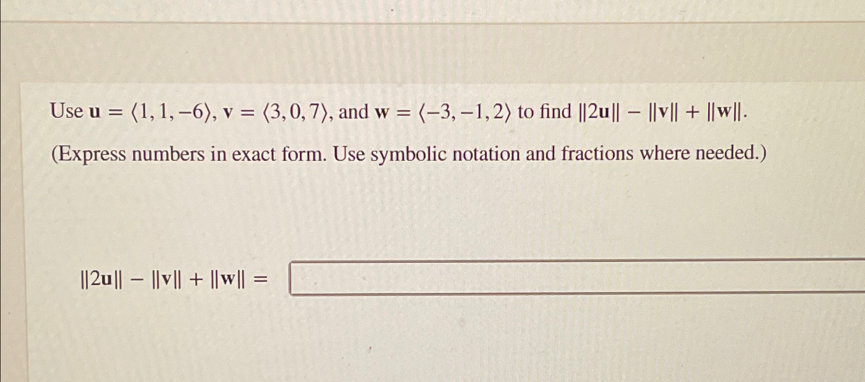 Solved Use u=(:1,1,-6:),v=(:3,0,7:), ﻿and w=(:-3,-1,2:) ﻿to | Chegg.com