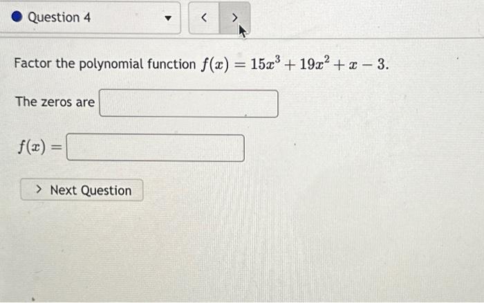 Solved Factor The Polynomial Function F X 15x 3 19x 2
