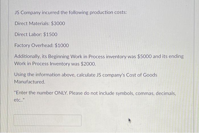 Solved JS Company incurred the following production costs: | Chegg.com