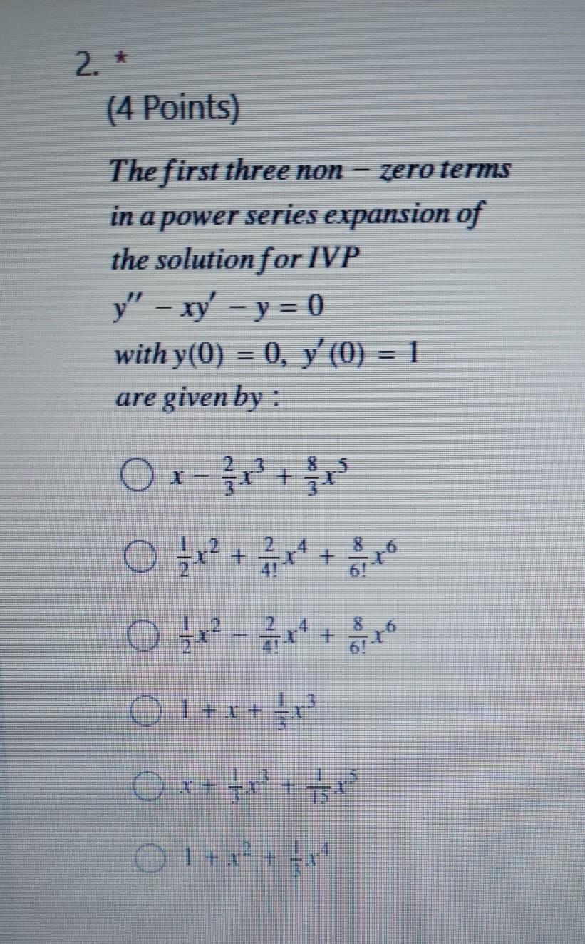 Solved 2. * (4 Points) The first three non zero terms in a | Chegg.com