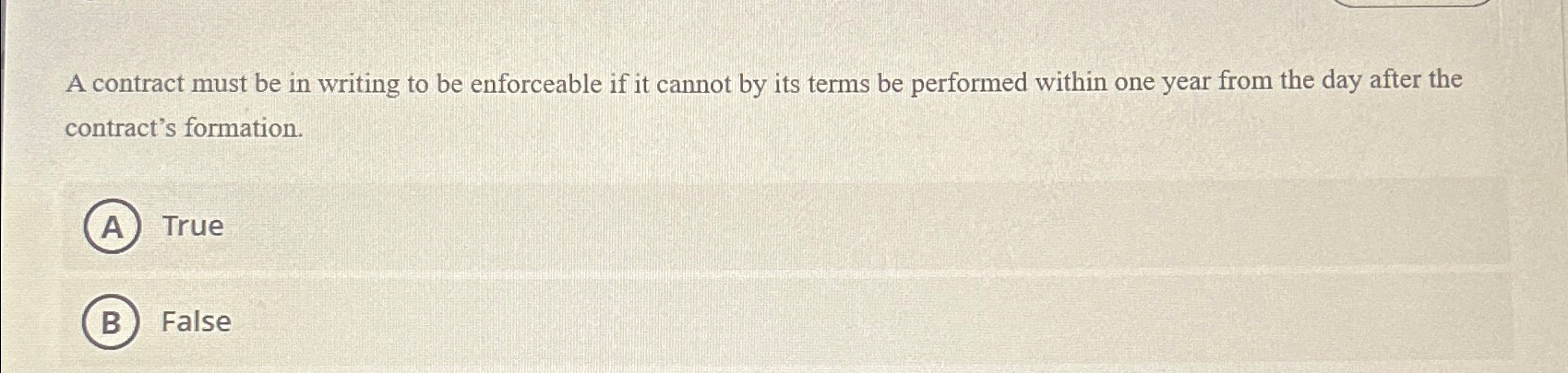 Solved A contract must be in writing to be enforceable if it | Chegg.com