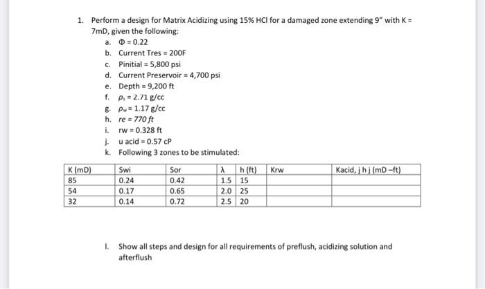 Solved 1. Perform a design for Matrix Acidizing using 15% | Chegg.com