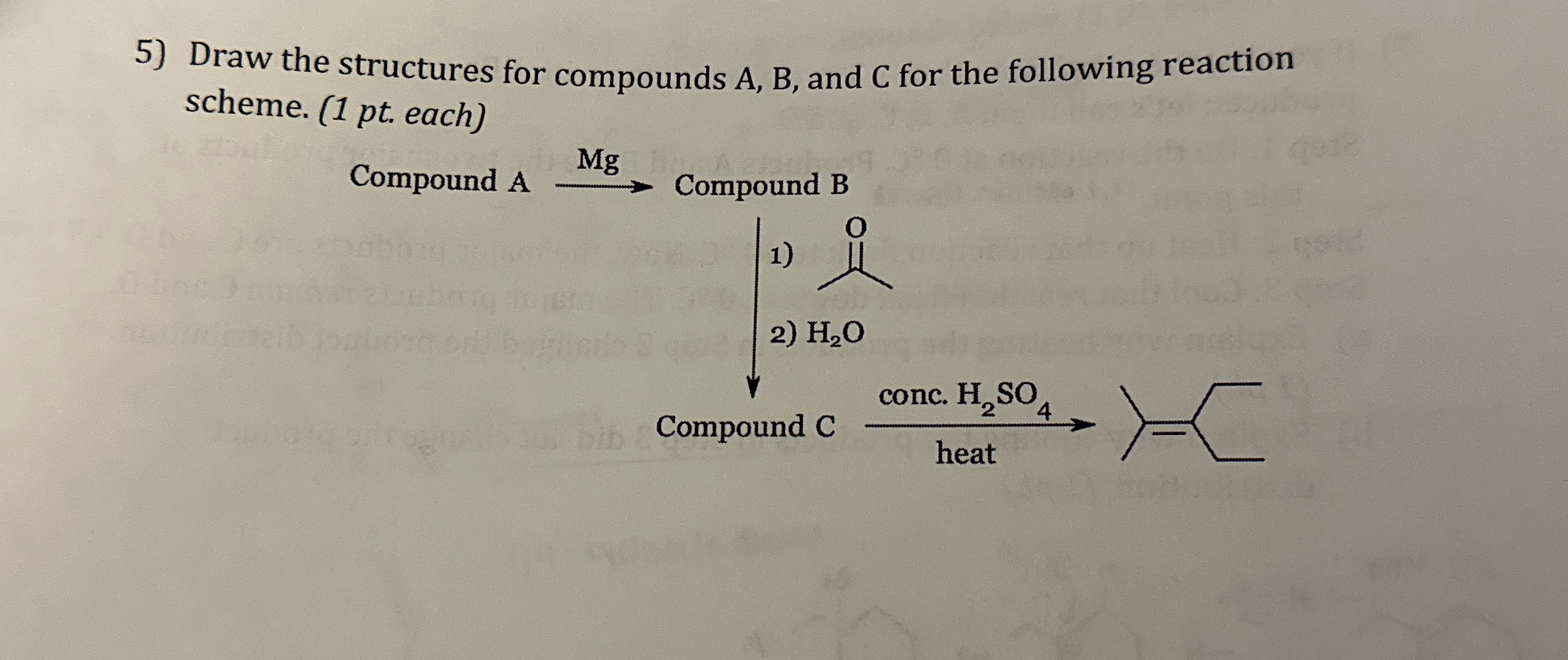 Solved Draw the structures for compounds A, ﻿B, ﻿and C for | Chegg.com