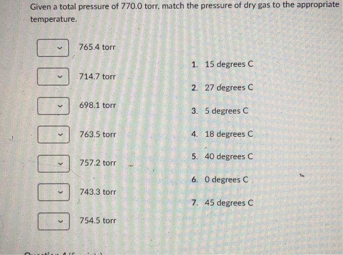 Solved Given a total pressure of 770.0 torr, match the | Chegg.com