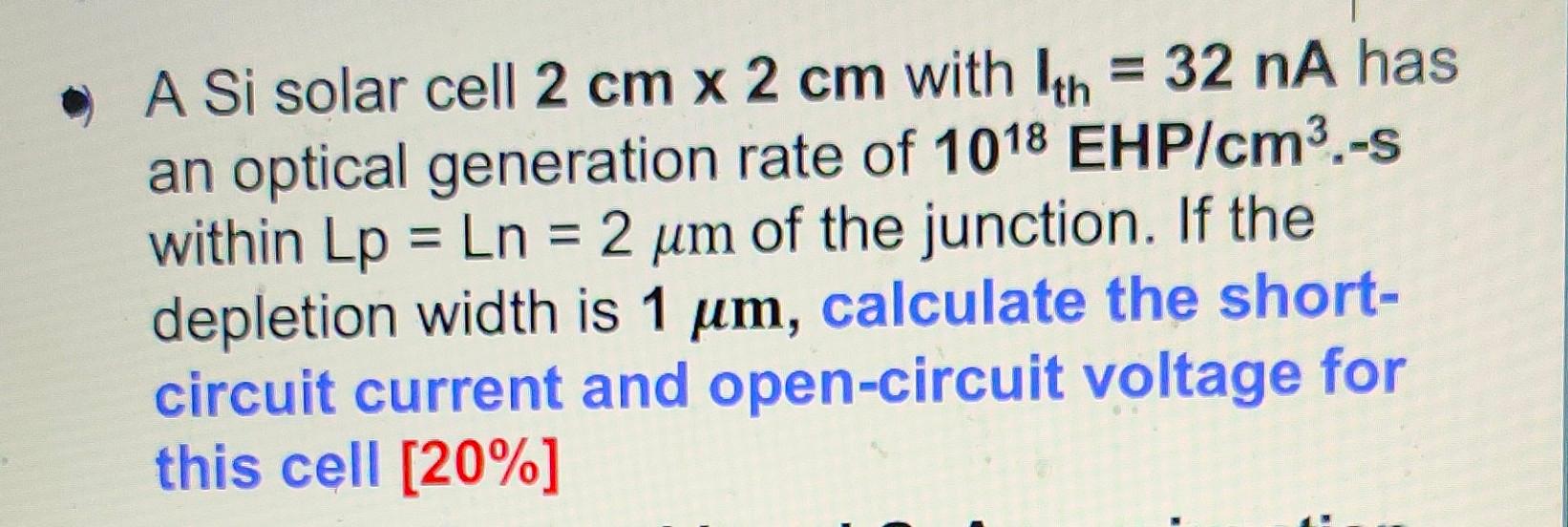 Solved A Si solar cell 2 cm×2 cm with Ith =32nA has an | Chegg.com