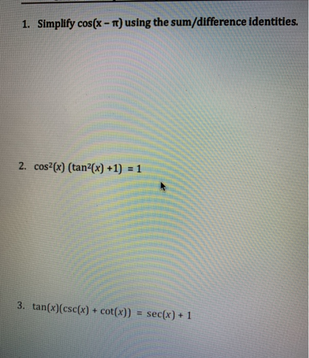 Solved 1. Simplify cos(x - 1) using the sum/difference | Chegg.com