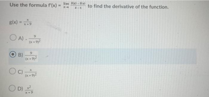 Solved Use the formula f'(x) = lim f(z)-f(x Z-X g(x) = x+9 | Chegg.com