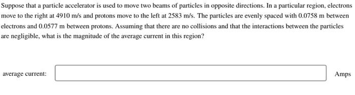 Solved Suppose that a particle accelerator is used to move | Chegg.com