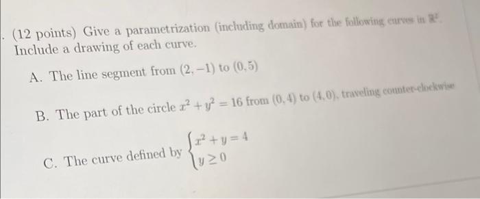 Solved .(12 points) Give a parametrization (including | Chegg.com