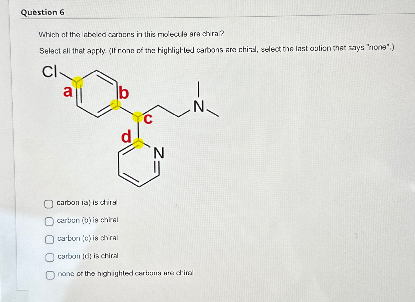 Solved Question 6Which of the labeled carbons in this | Chegg.com