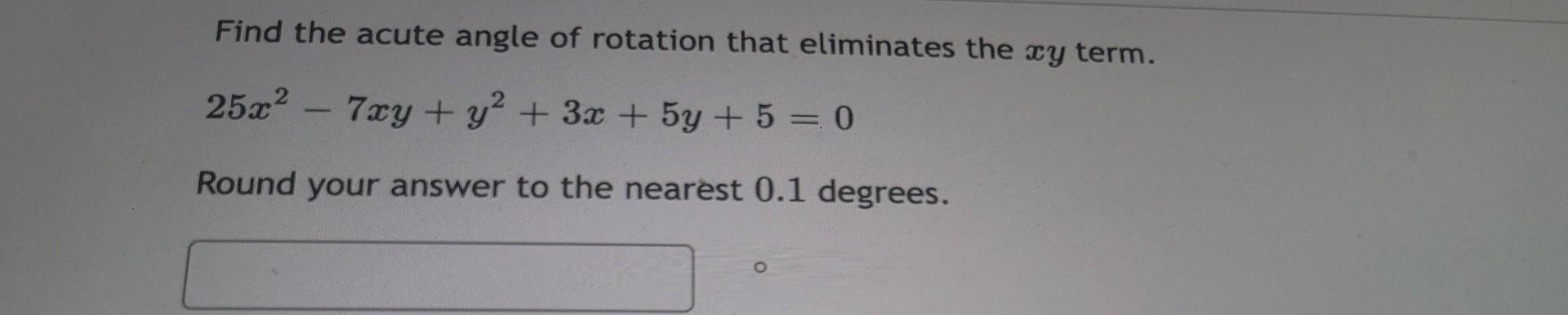 Solved Find The Acute Angle Of Rotation That Eliminates The