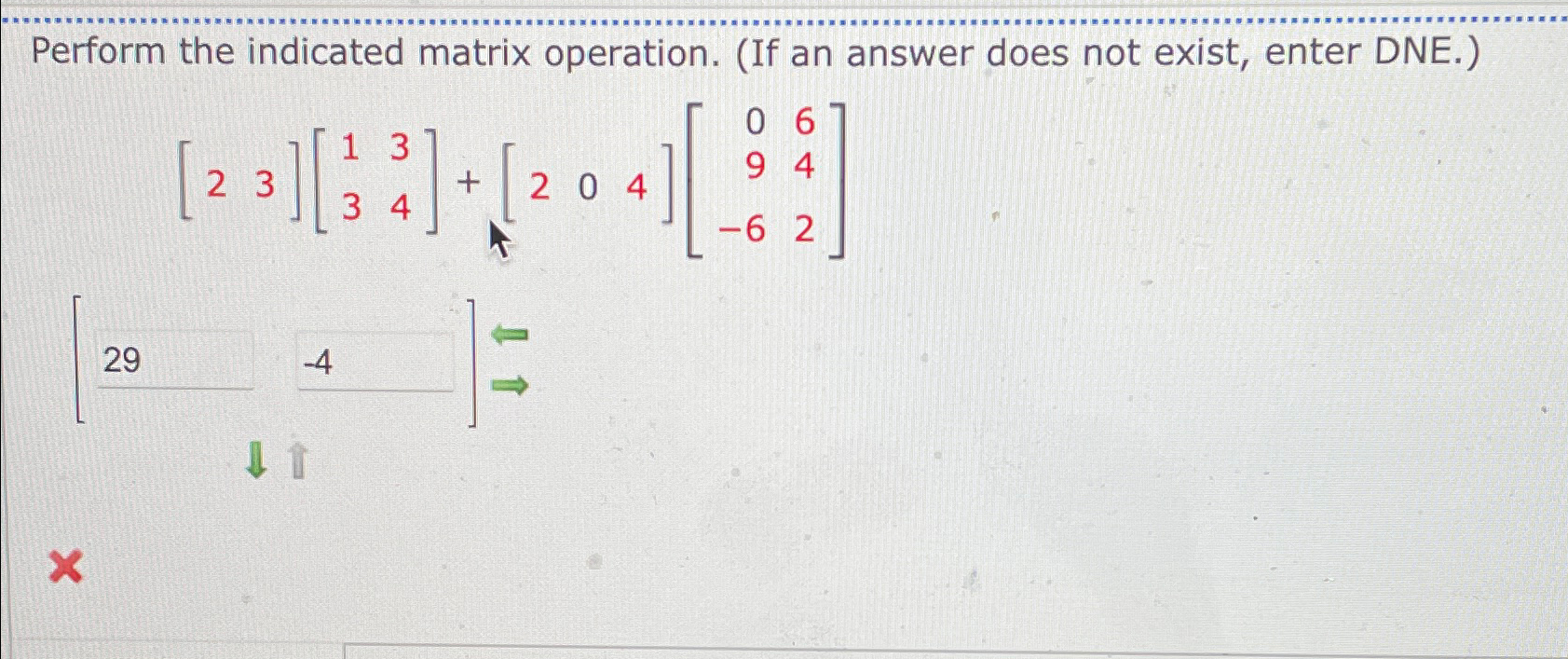 Solved Perform the indicated matrix operation. (If an answer | Chegg.com