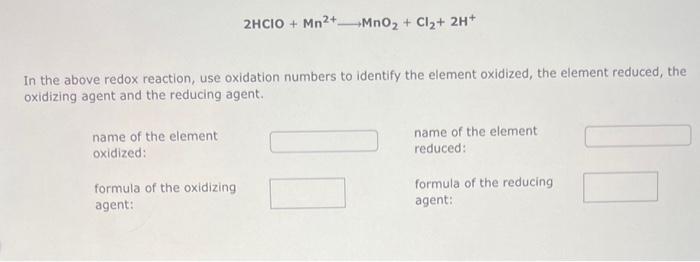 Solved 2HClO+Mn2+ MnO2+Cl2+2H+ In the above redox reaction, | Chegg.com