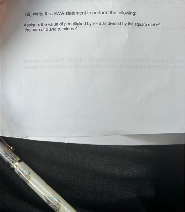 Solved (iii) Write the JAVA statement to perform the | Chegg.com