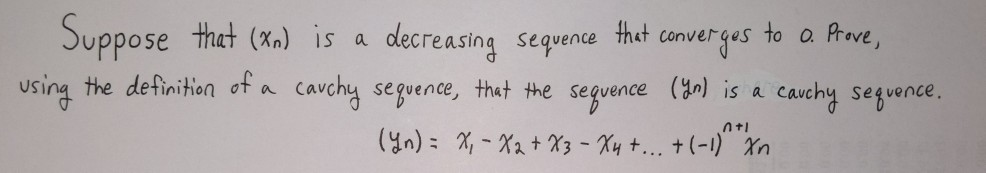 Solved Suppose that (x) is a decreasing sequence that | Chegg.com