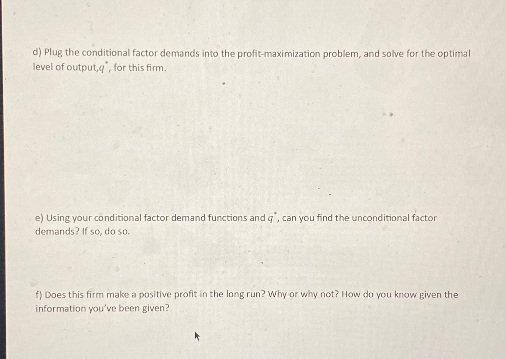Solved d) ﻿Plug the conditional factor demands into the | Chegg.com