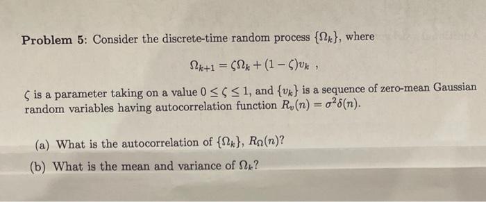 Solved Problem 5: Consider the discrete-time random process | Chegg.com