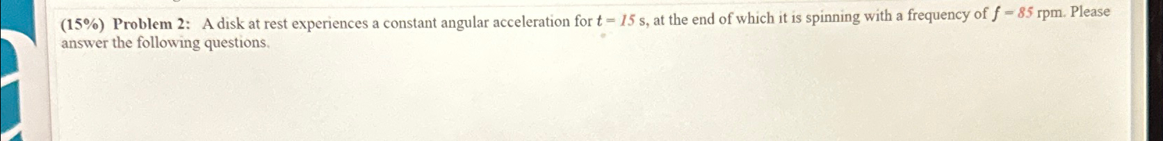 Solved A disk at rest experiences a constant angular | Chegg.com