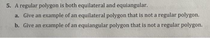 Solved 5. A regular polygon is both equilateral and | Chegg.com