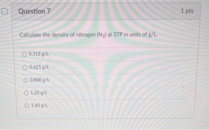 Solved Calculate the density of nitrogen (N2 ) at STP in | Chegg.com