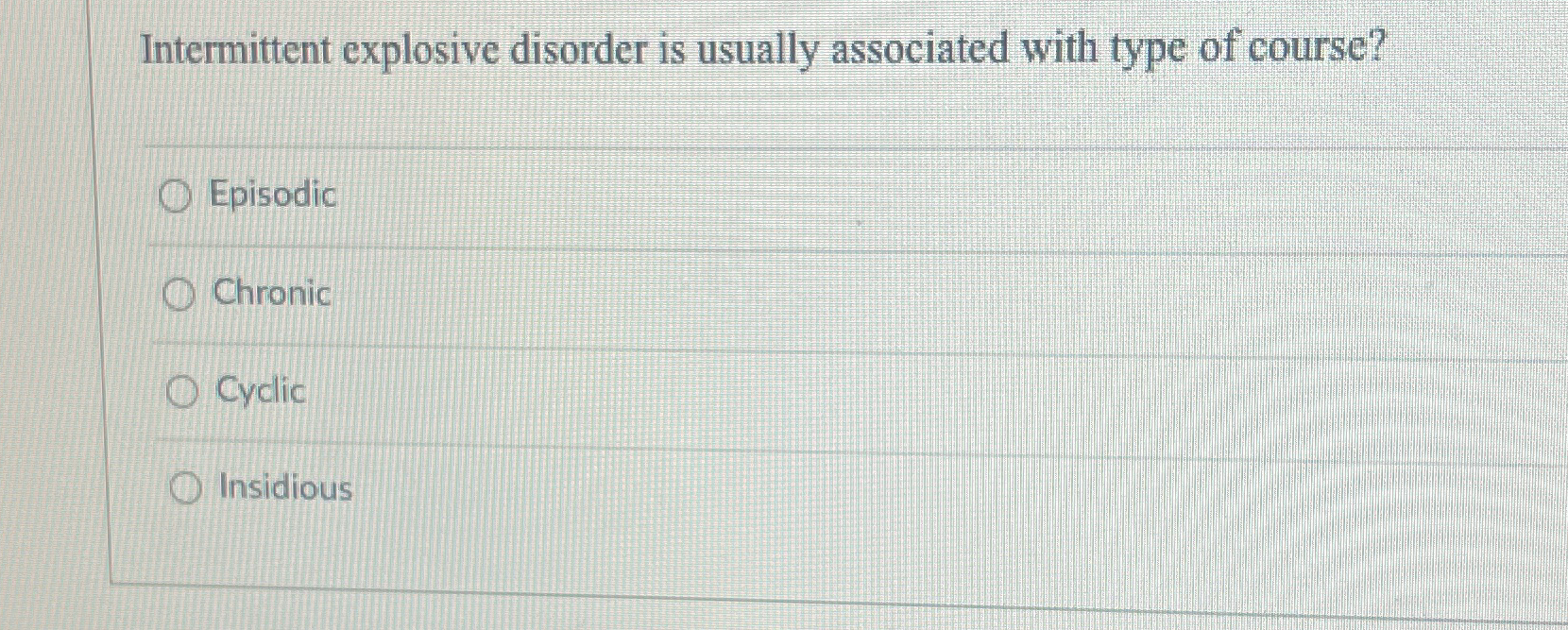Solved Intermittent explosive disorder is usually associated | Chegg.com