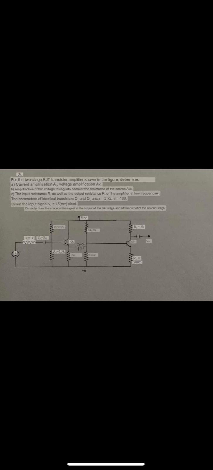 Solved For The Two Stage Bjt Transistor Amplifier Shown In 7200
