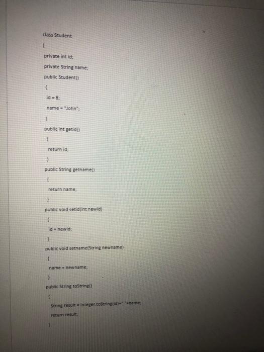 Solved class Student private int id; private String name | Chegg.com