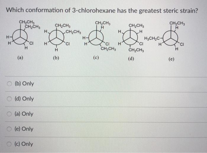 Solved Which conformation of 3-chlorohexane has the greatest | Chegg.com
