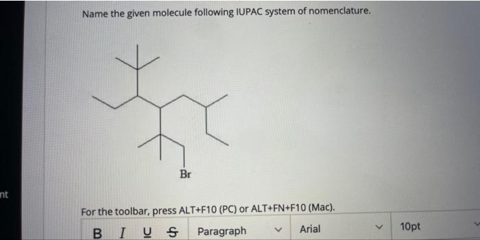 Solved Name the given molecule following IUPAC system of | Chegg.com