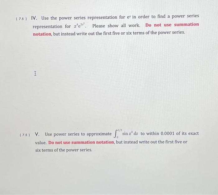 Solved (7.5) IV. Use the power series representation for ex | Chegg.com