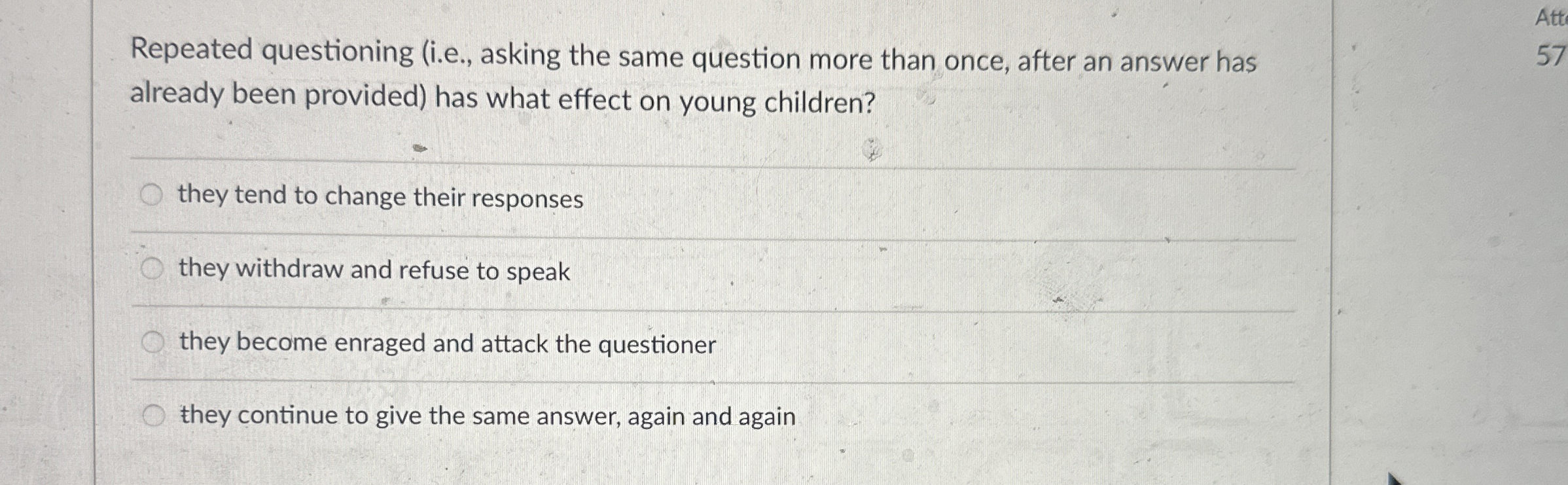 Solved Repeated questioning (i.e., ﻿asking the same question | Chegg.com