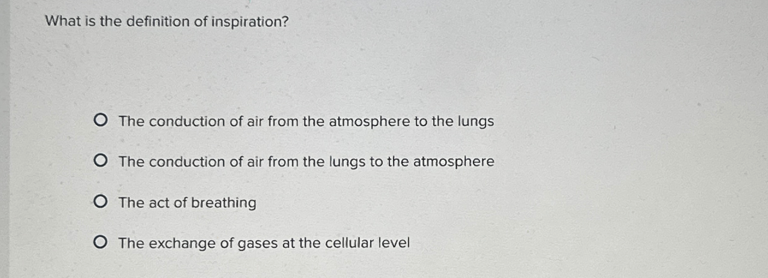 Solved What is the definition of inspiration?The conduction | Chegg.com
