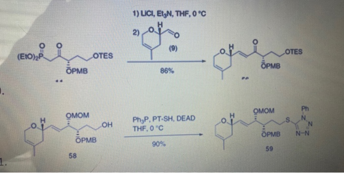 Solved 1) uC, EL,N, THF, 0°C о (EtO) P OTES OPMB OTES OPMB | Chegg.com