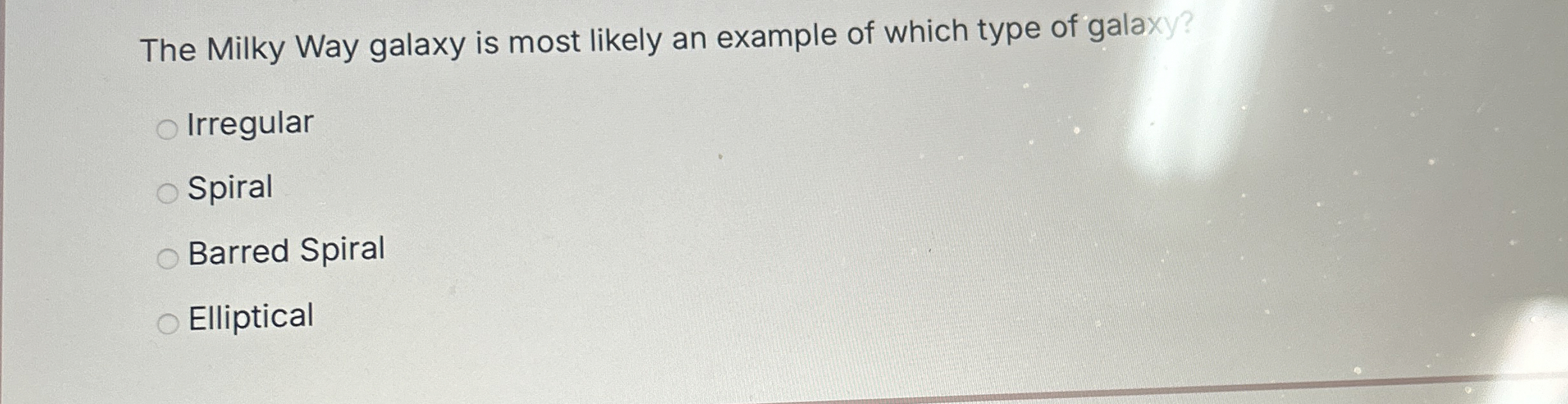 Solved The Milky Way galaxy is most likely an example of | Chegg.com
