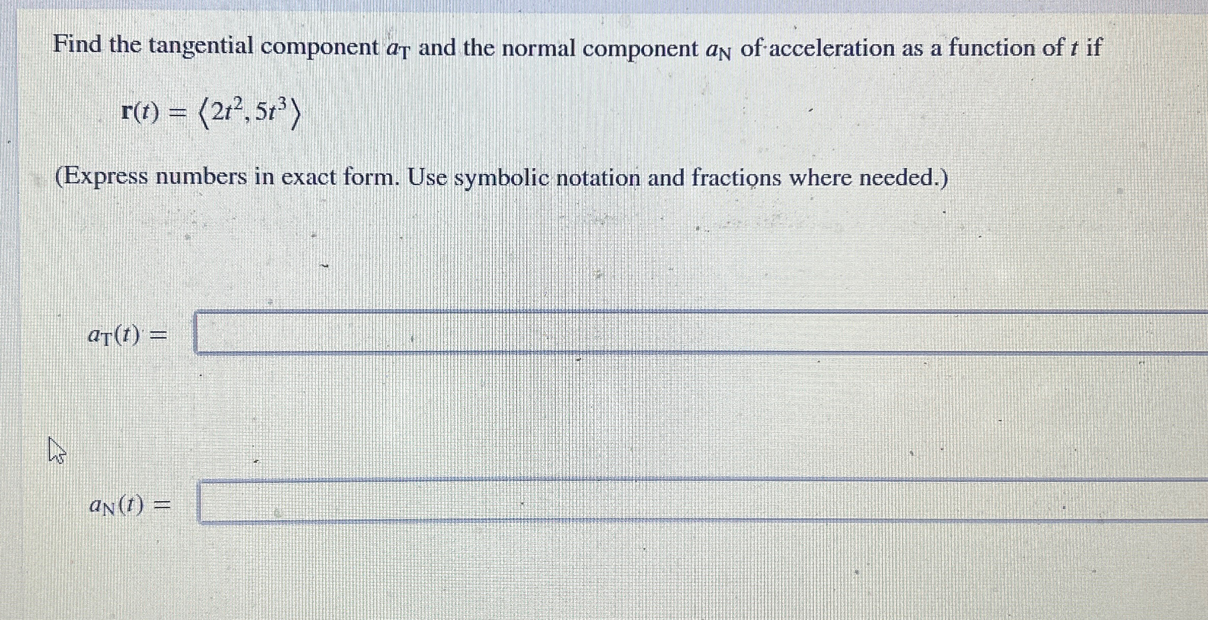 Find the tangential component aT ﻿and the normal | Chegg.com