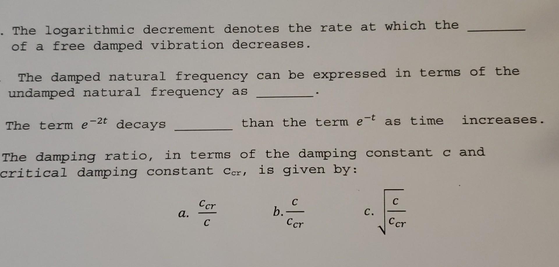 Solved The logarithmic decrement denotes the rate at which | Chegg.com