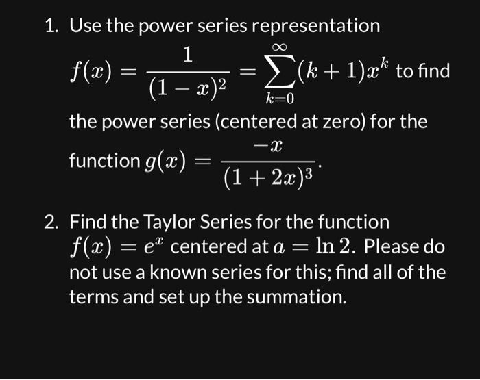 Solved 1. Use the power series representation | Chegg.com
