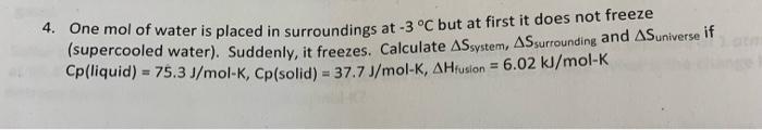 Solved 4. One mol of water is placed in surroundings at −3∘C | Chegg.com
