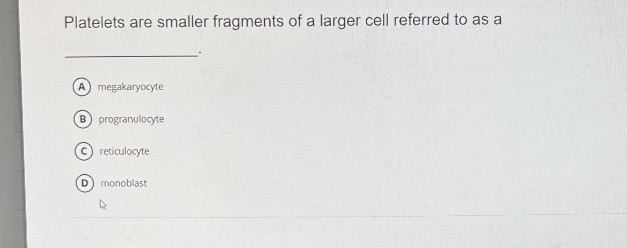 Solved Platelets are smaller fragments of a larger cell | Chegg.com
