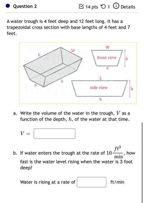 Solved Question 2 14 pts 51 Details A water trough is 4 feet | Chegg.com