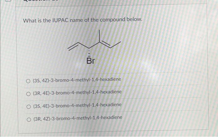 Solved What is the IUPAC name of the compound below. (3S, | Chegg.com