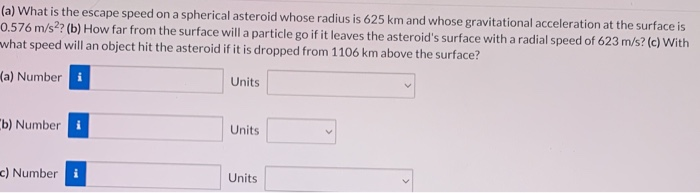 Solved (a) What is the escape speed on a spherical asteroid | Chegg.com