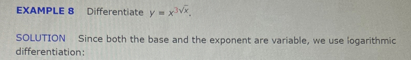 Solved EXAMPLE 8 ﻿Differentiate y=x3x2.SOLUTION Since both | Chegg.com