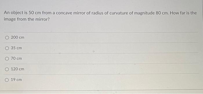 Solved An object is 50 cm from a concave mirror of radius of | Chegg.com