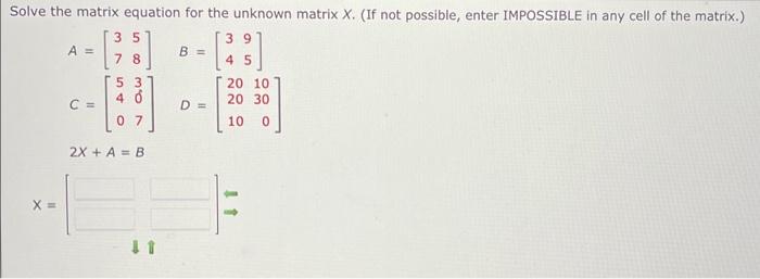 Solved Solve the matrix equation for the unknown matrix X. | Chegg.com